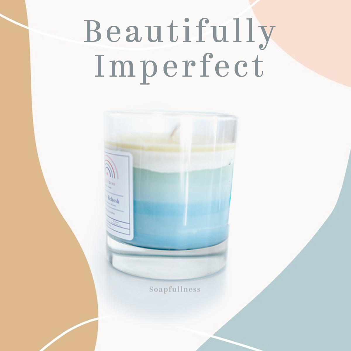 Beautifully Imperfect - Soaps | Soy Candles | Wax Melts